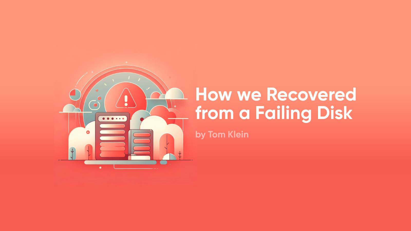 How we Recovered from a Failed Disk - Blog - Gentlent